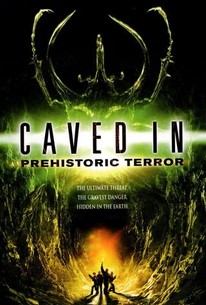 Caved In: Prehistoric Terror - Rotten Tomatoes