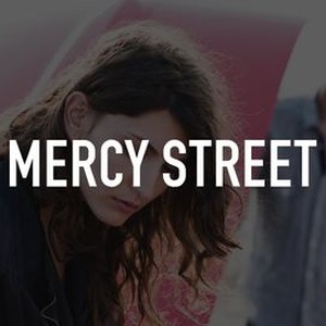 Mercy Street - Rotten Tomatoes
