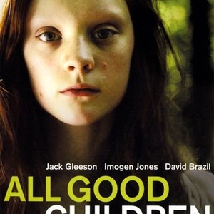 All Good Children - Rotten Tomatoes