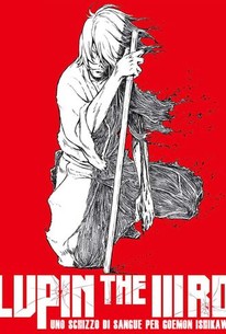 Lupin the Third: The Blood Spray of Goemon Ishikawa - Rotten Tomatoes