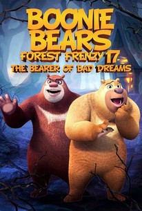 Boonie Bears Forest Frenzy 17: The Bearer Of Bad Dreams - Rotten Tomatoes