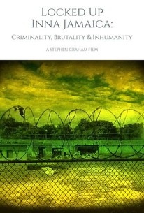 Locked Up Inna Jamaica: Criminality, Brutality & Inhumanity | Rotten ...
