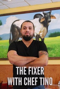 The Fixer With Chef Tino | Rotten Tomatoes
