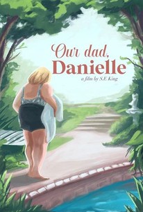 Our dad, Danielle | Rotten Tomatoes