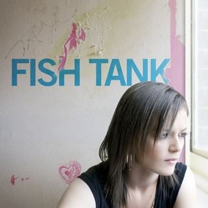 Fish Tank - Rotten Tomatoes