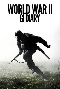 World War II: GI Diary | Rotten Tomatoes