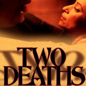 Two Deaths - Rotten Tomatoes
