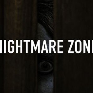 Nightmare Zone - Rotten Tomatoes