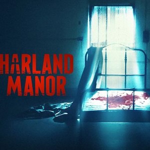 Harland Manor - Rotten Tomatoes