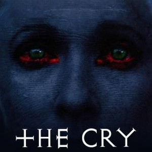 The Cry - Rotten Tomatoes
