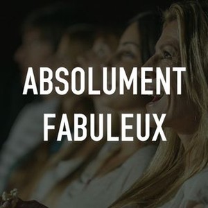 Absolument Fabuleux (Absolutely Fabulous) (2001) - Rotten Tomatoes