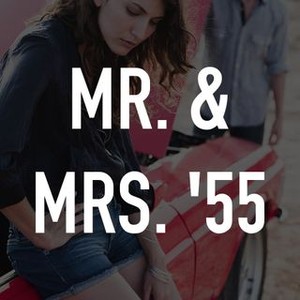 Mr. & Mrs. '55 - Rotten Tomatoes