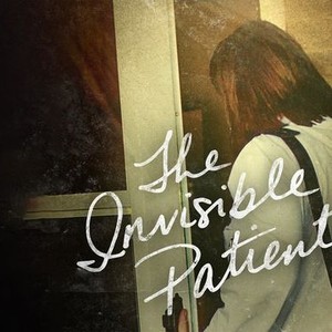 The Invisible Patients - Rotten Tomatoes