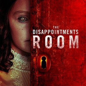 The Disappointments Room - Rotten Tomatoes