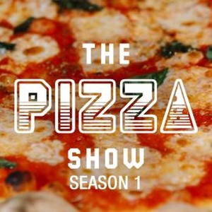 The Pizza Show - Rotten Tomatoes