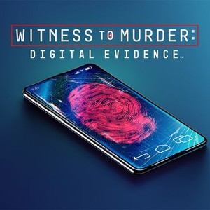 Witness to Murder: Digital Evidence - Rotten Tomatoes