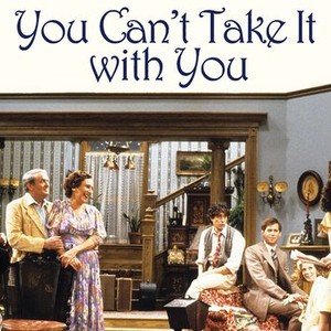 You Can't Take It With You - Rotten Tomatoes