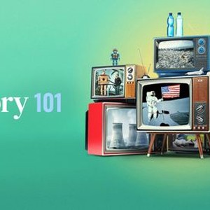 History 101: Season 2, Episode 10 - Rotten Tomatoes