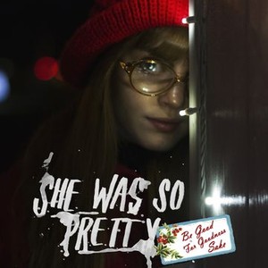 She Was So Pretty: Be Good for Goodness Sake - Rotten Tomatoes