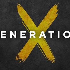 Generation X - Rotten Tomatoes