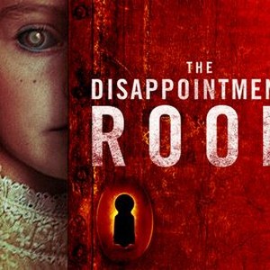 The Disappointments Room - Rotten Tomatoes