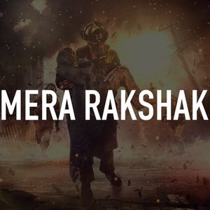 Mera Rakshak - Rotten Tomatoes