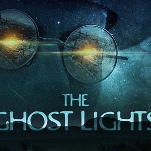 The Ghost Lights - Rotten Tomatoes