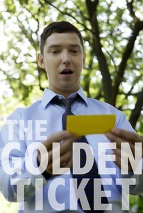 The Golden Ticket | Audience Reviews | Rotten Tomatoes