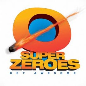 Super Zeroes - Rotten Tomatoes