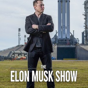 The Elon Musk Show - Rotten Tomatoes
