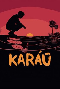 Karáu | Rotten Tomatoes