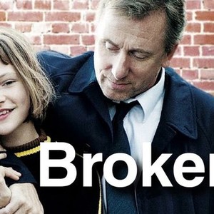 Broken (2012) - Rotten Tomatoes