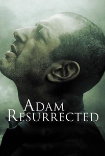Adam Resurrected | Rotten Tomatoes
