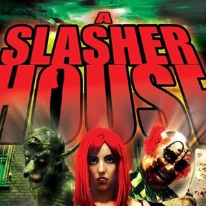 Slasher House - Rotten Tomatoes