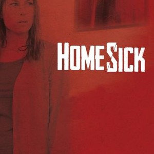 Homesick (2015) - Rotten Tomatoes