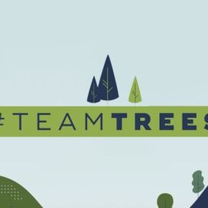 #TeamTrees - Rotten Tomatoes
