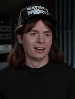 Waynes World Wayne Gentle Reminder: 'Wayne's World' Was, And Will