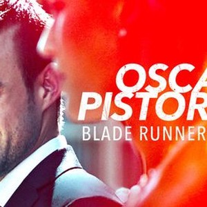 Oscar Pistorius: Blade Runner Killer (2017) - Rotten Tomatoes