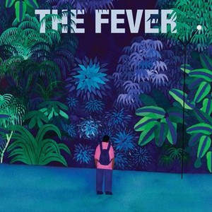 The Fever - Rotten Tomatoes