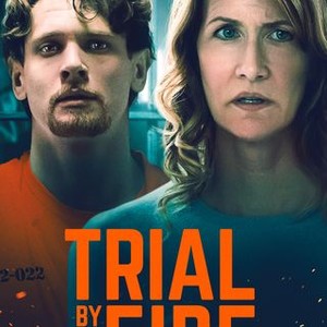 Trial by Fire - Rotten Tomatoes