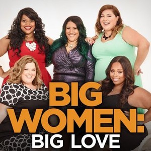 Big Women: Big Love - Rotten Tomatoes