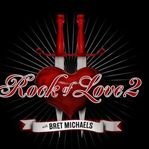 Rock of Love With Bret Michaels - Rotten Tomatoes