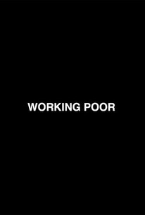 Working Poor | Rotten Tomatoes