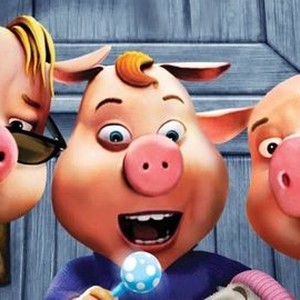 Unstable Fables: 3 Pigs and a Baby - Rotten Tomatoes