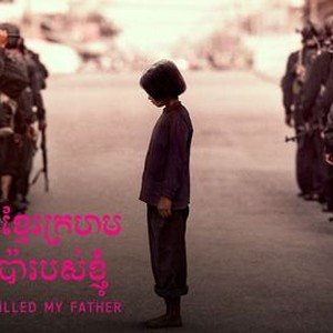First They Killed My Father - Rotten Tomatoes