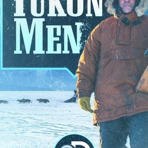 Yukon Men: Season 7, Episode 9 - Rotten Tomatoes