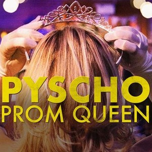 Psycho Prom Queen - Rotten Tomatoes