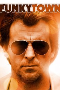 Funkytown (2011) | Rotten Tomatoes