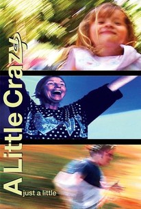 A Little Crazy | Rotten Tomatoes