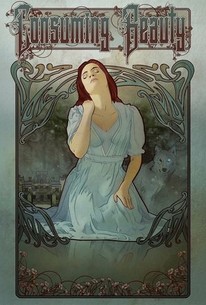 Consuming Beauty | Rotten Tomatoes